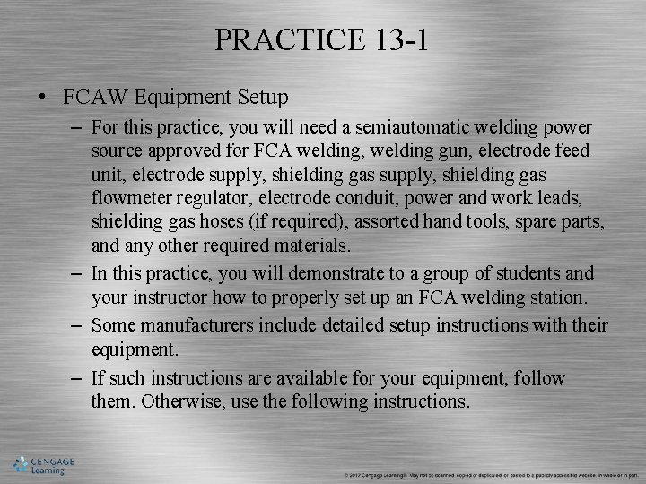 CHAPTER 13 Flux Cored Arc Welding OBJECTIVES After