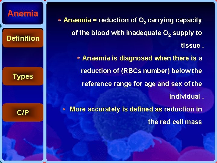 A Anemia Blood formation 1 Intrautrine life Blood