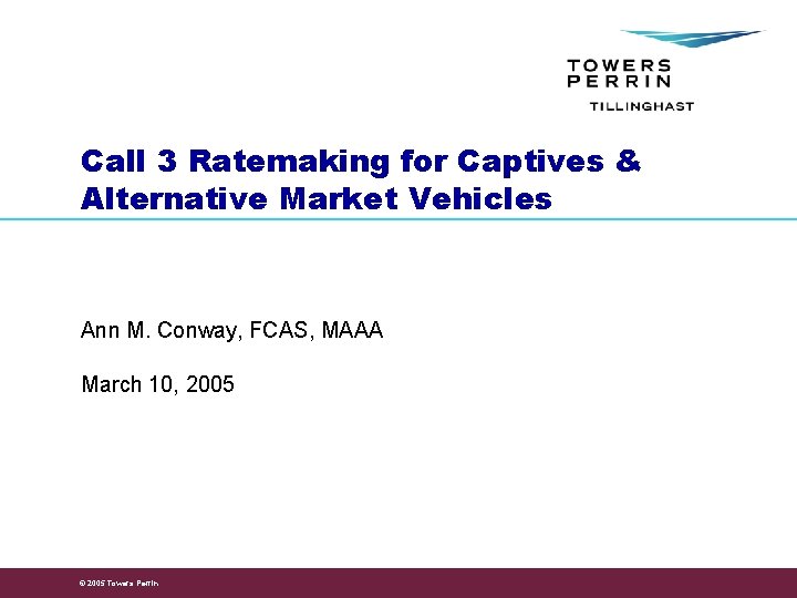 Call 3 Ratemaking for Captives Alternative Market Vehicles