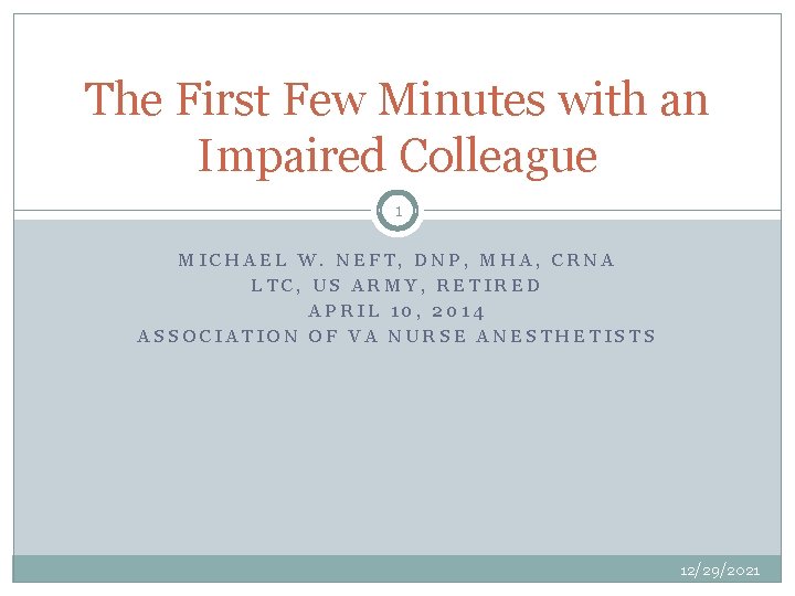 The First Few Minutes with an Impaired Colleague