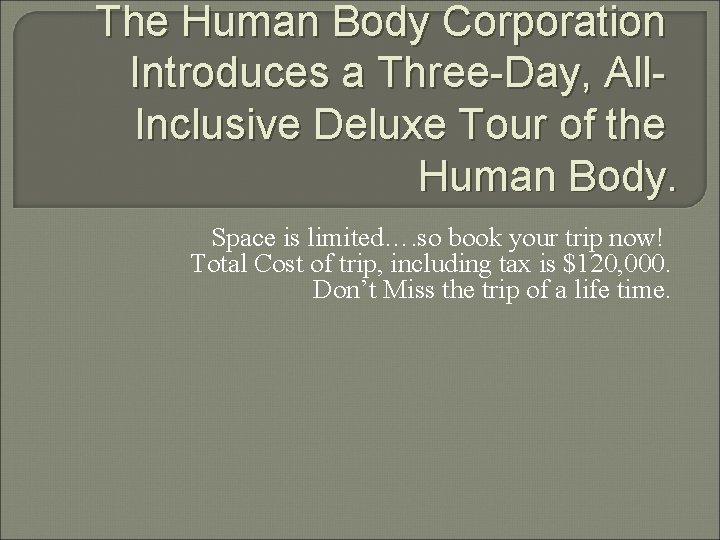 The Human Body Corporation Introduces a ThreeDay All