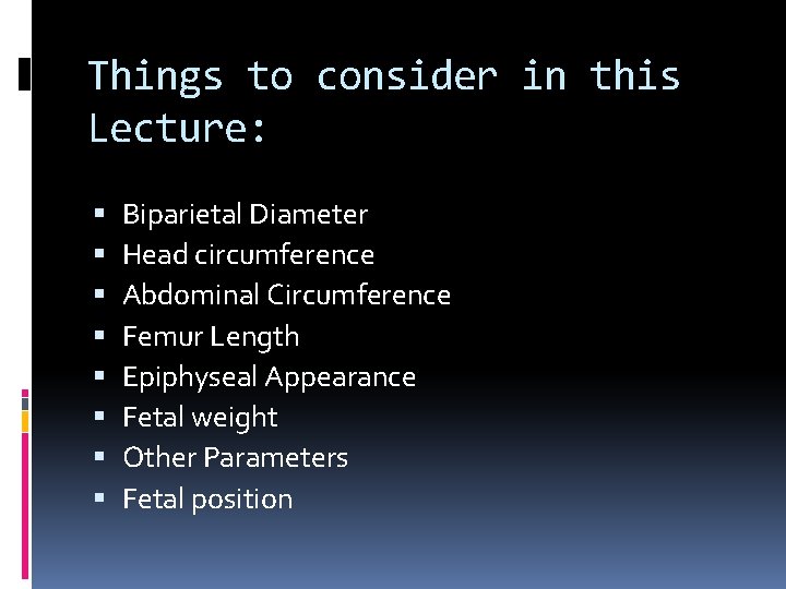 Lecture 7 Ultrasound evaluation of Fetal Biometry and