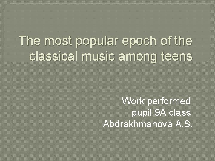 The most popular epoch of the classical music