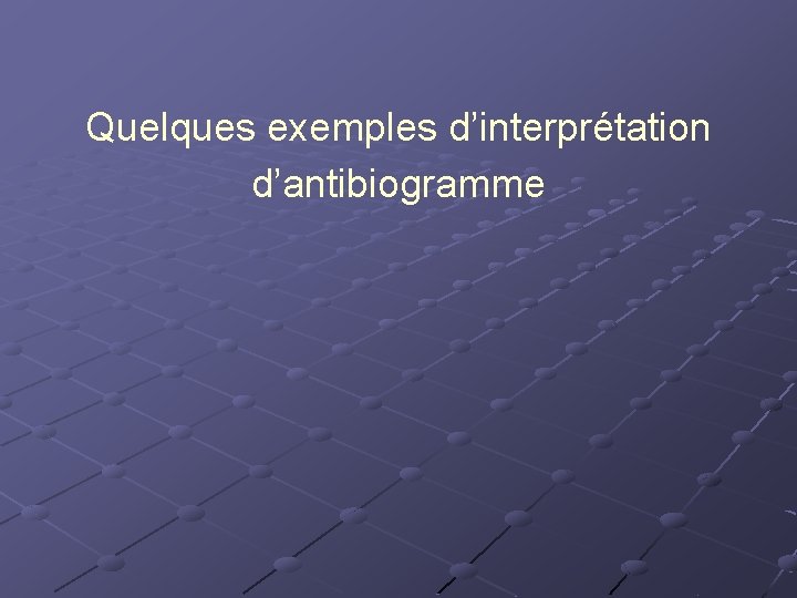 FORMATION MEDICALE CONTINUE 11052004 Rsistances aux antibiotiques ...