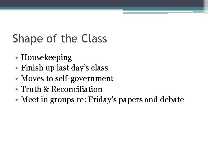 ABORIGINAL SELFGOVERNMENT Shape of the Class Housekeeping Finish