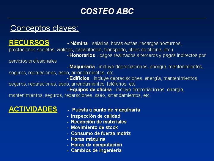 COSTEO ABC ACTIVITY BASED COSTING Costeo basado en