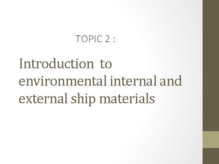 TOPIC 2 Introduction to environmental internal and external
