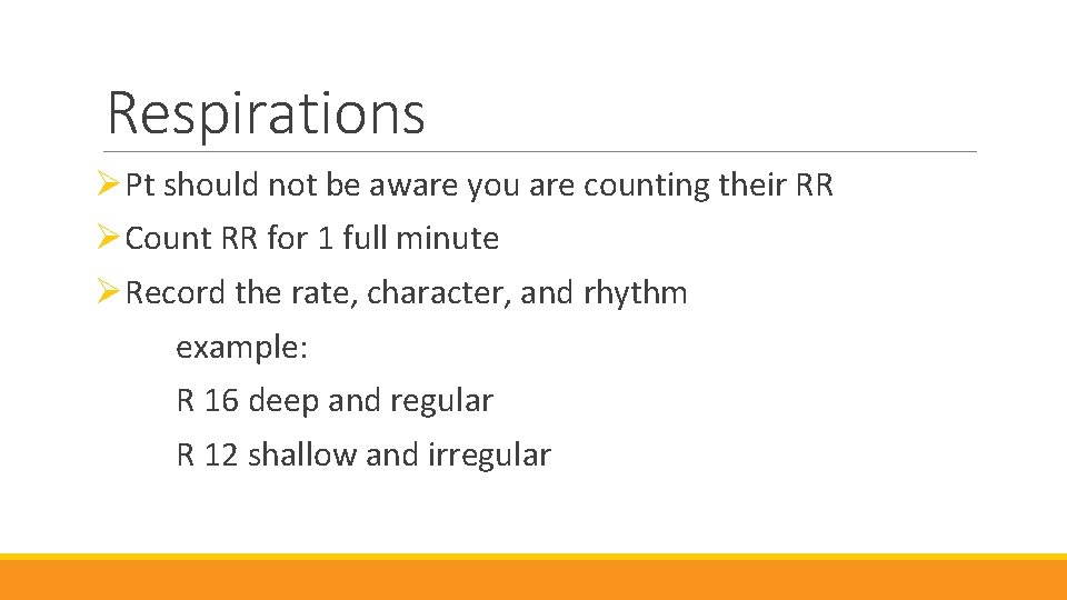 Vital Signs Respirations MEASURING AND RECORDING Respirations One