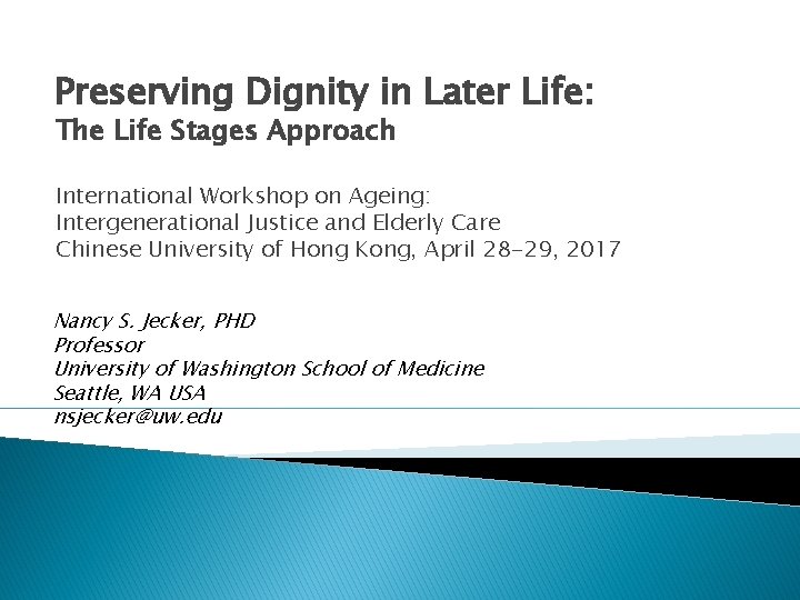 Preserving Dignity in Later Life The Life Stages