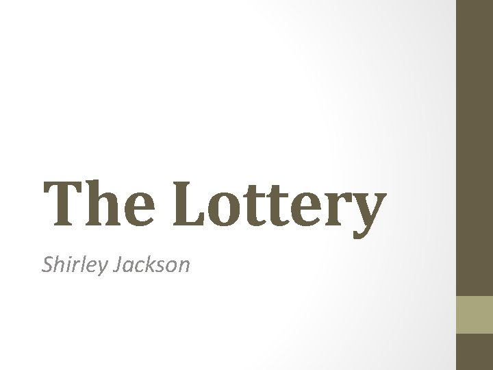 The Lottery Shirley Jackson The morning of June