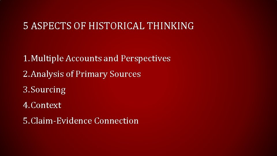 HISTORICAL THINKING AND ITS 5 ASPECTS Coach Jay