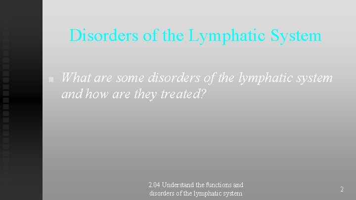 The Disorders of the Lymphatic System Disorders of
