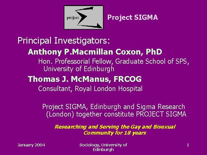 Project SIGMA Principal Investigators Anthony P Macmillan Coxon