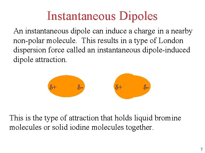 Intermolecular Forces H Cl covalent bond stronger H