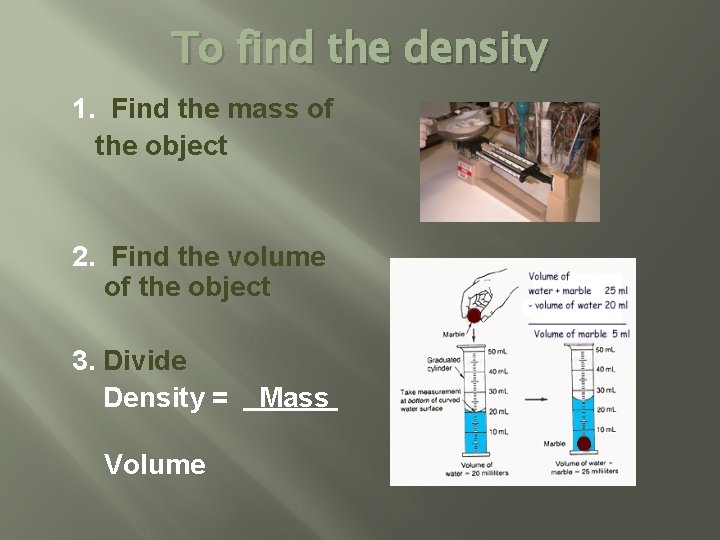CALCULATING DENSITY Coach Dave Edinger J C Booth