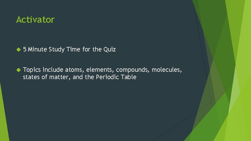 Activator 5 Minute Study Time for the Quiz