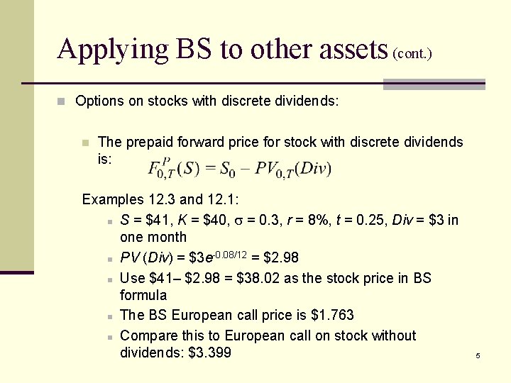 Chapter 12 The BlackScholes Formula 1 BlackScholes Formula