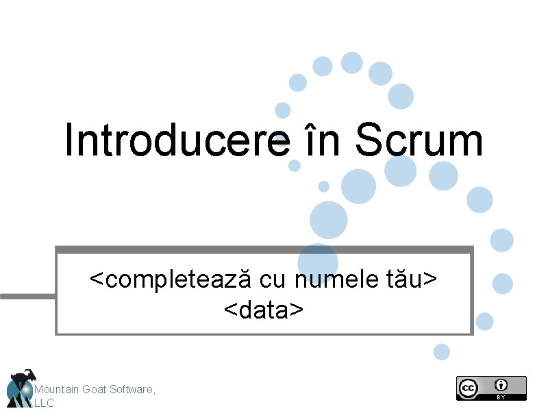 Introducere n Scrum completeaz cu numele tu data