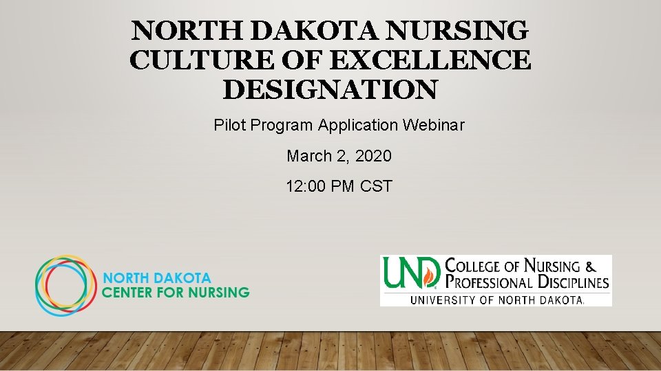 NORTH DAKOTA NURSING CULTURE OF EXCELLENCE DESIGNATION Pilot