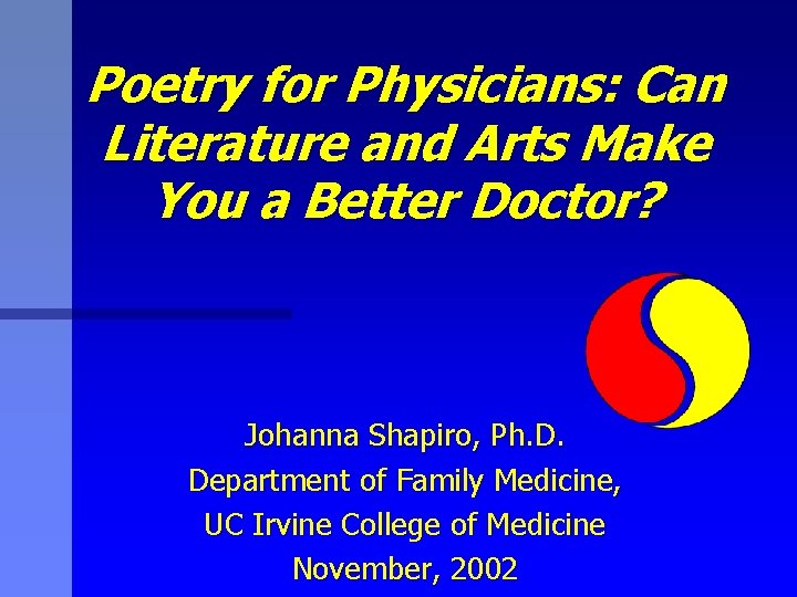 Poetry for Physicians Can Literature and Arts Make