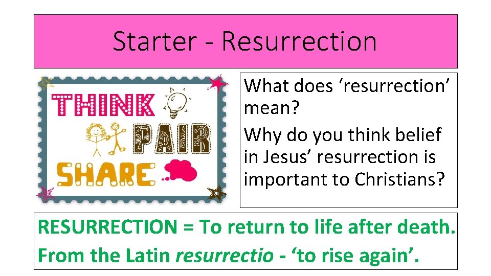 B Jesus His Resurrection By the end of