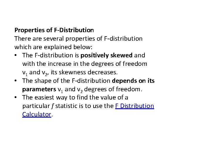 F distribution The F distribution is the probability