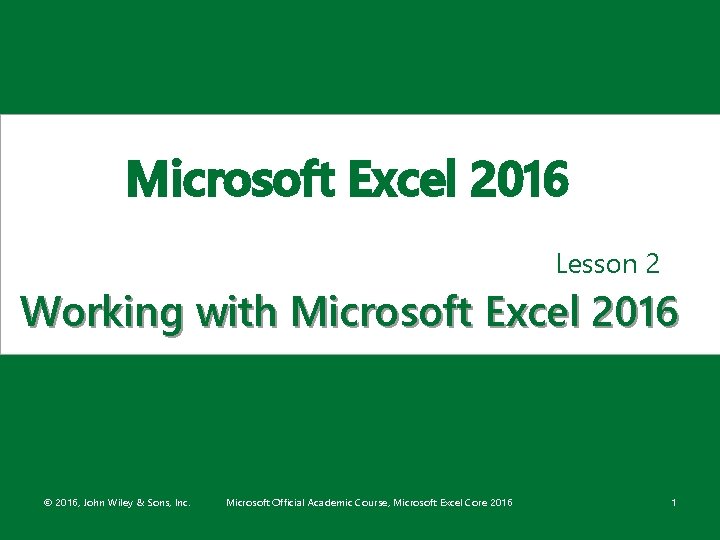 Microsoft Excel 2016 Lesson 2 Working with Microsoft