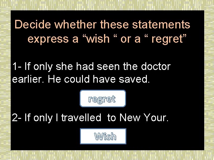Grammar Expressing a wish Or a regret Traveller