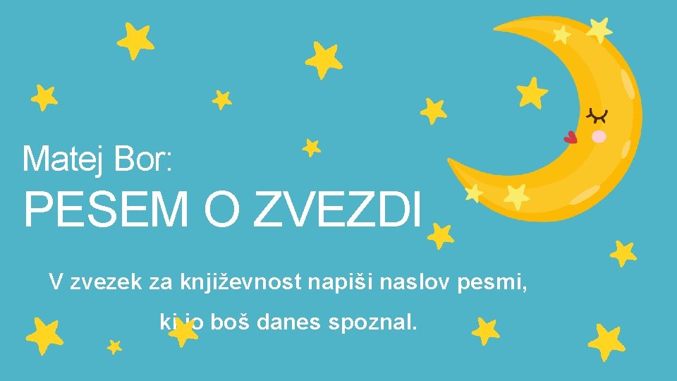 Matej Bor PESEM O ZVEZDI V zvezek za