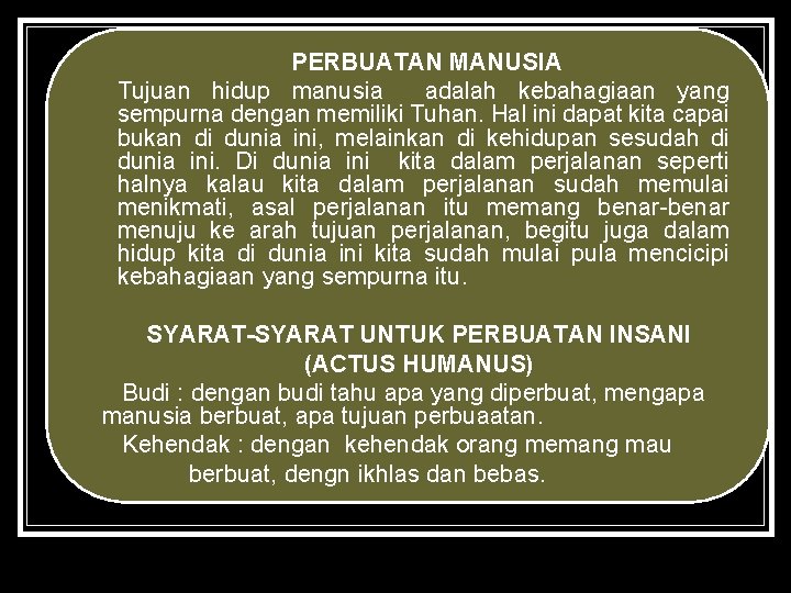 PERBUATAN Perbuatan manusia actus hominis diluar pengamatan manusia