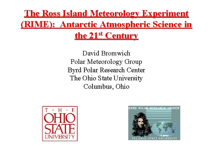 The Ross Island Meteorology Experiment RIME Antarctic Atmospheric