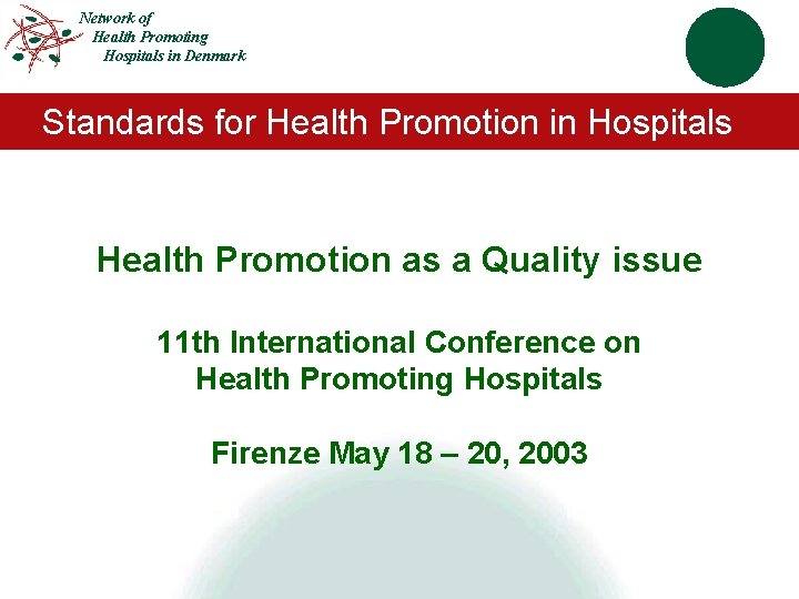 Network of Health Promoting Hospitals in Denmark Standards