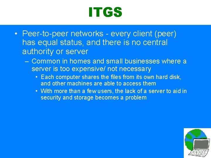 ITGS Network Architecture ITGS Network architecture The way