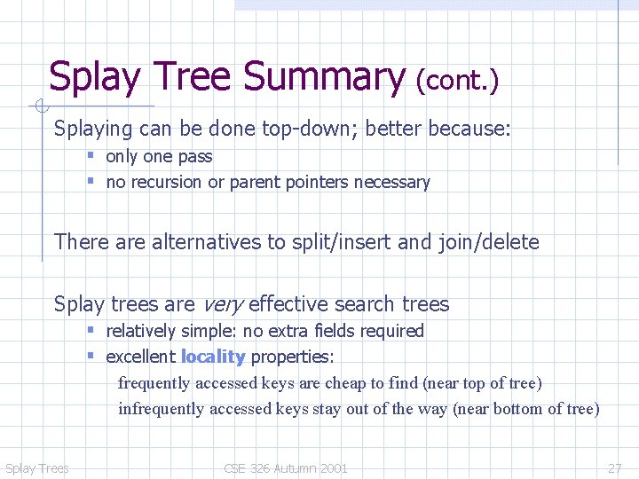 Unit 5 Splay Trees Motivation for Splay Trees