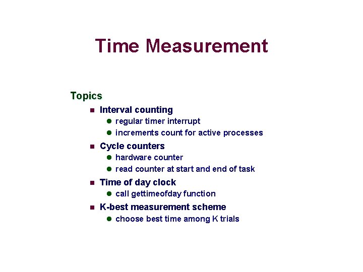 Time Measurement Topics n Interval counting l regular