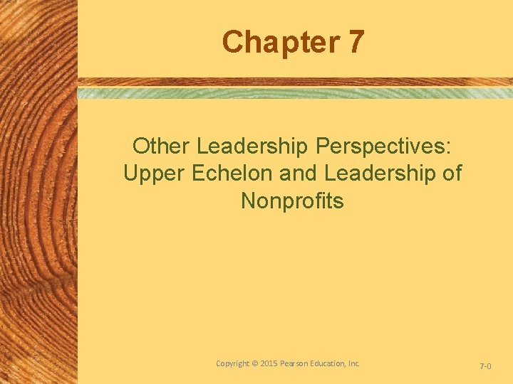 Chapter 7 Other Leadership Perspectives Upper Echelon and