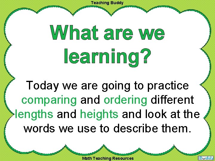 Teaching Buddy Monday 22 nd February 2021 WALT