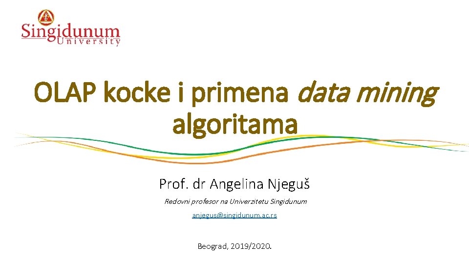OLAP kocke i primena data mining algoritama Prof