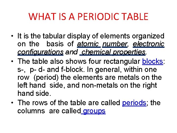 PERIODIC CLASSIFICATION OF ELEMENTS CONTENTS What is Periodic
