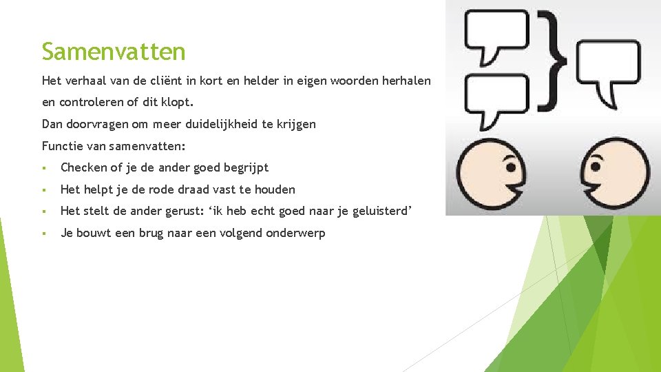 Gesprekstechnieken Periode 1 les 5 Luisteren samenvatten doorvragen