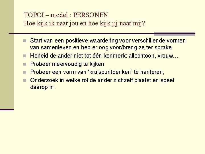 Intercultureel samenwerken 1 INTER en dus ook intra