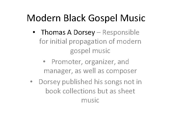 Modern Black Gospel Music Thomas A Dorsey Responsible