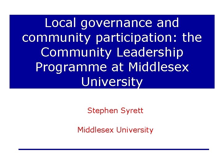 Local governance and community participation the Community Leadership
