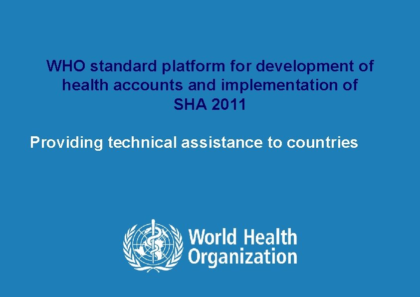 WHO standard platform for development of health accounts