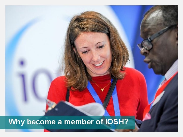About IOSH Our vision A world of work
