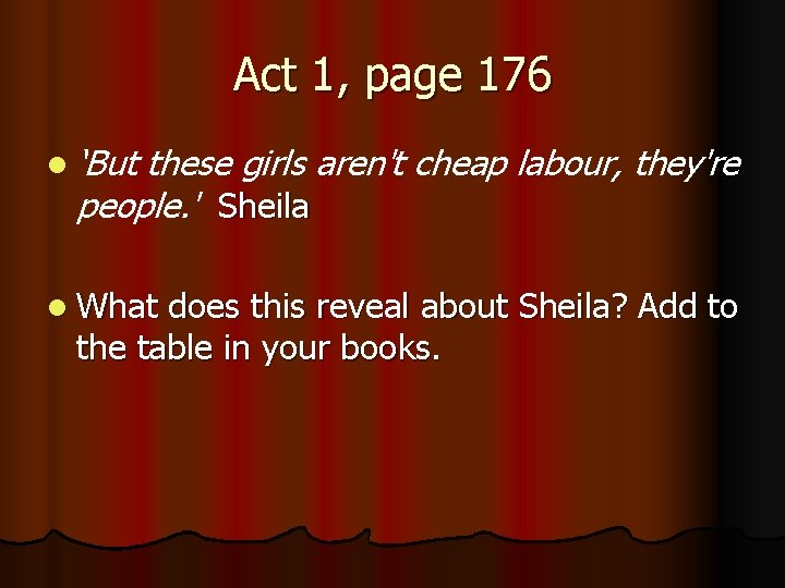 An Inspector Calls l OBJ To establish opinion