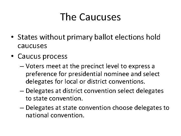 The Presidency Section 4 PRESIDENTIAL NOMINATIONS National Conventions
