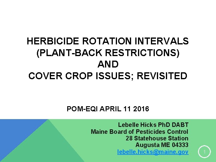HERBICIDE ROTATION INTERVALS PLANTBACK RESTRICTIONS AND COVER CROP