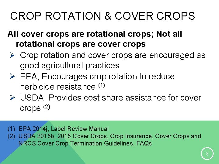 HERBICIDE ROTATION INTERVALS PLANTBACK RESTRICTIONS AND COVER CROP