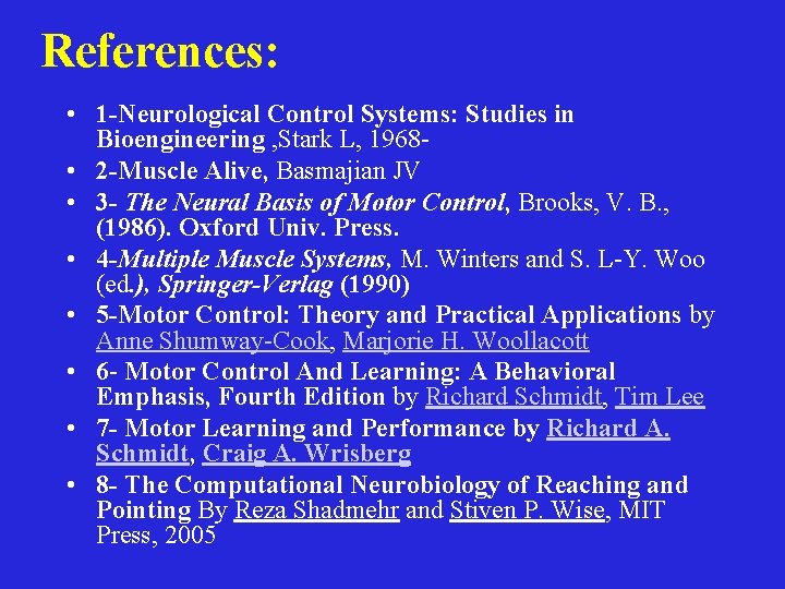 References 1 Neurological Control Systems Studies in Bioengineering